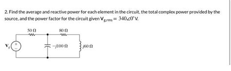 Solved Find The Average And Reactive Power For Each Chegg