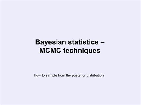 Sampling Using Mcmc