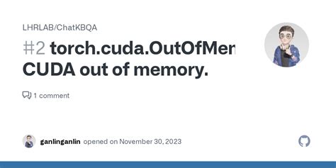 torch cuda outofmemoryerror cuda out of memory · issue 2 · lhrlab chatkbqa · github