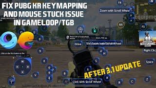 Fix Pubg Kr Keymapping And Mouse Stuck Issue In Gameloop Tgb 3 4 Update Latest Version 2024 A H