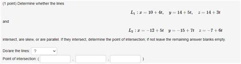 Solved Point Determine Whether The Lines Chegg