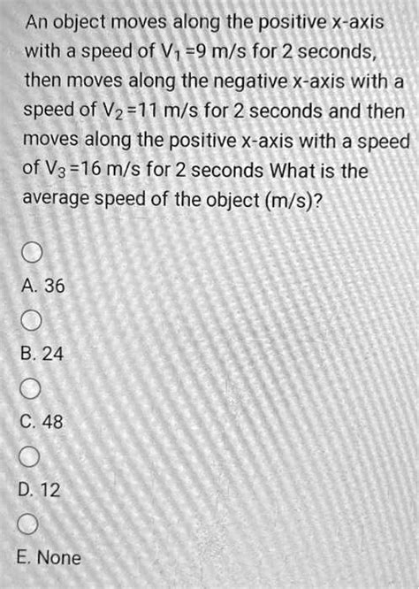 Solved An Object Moves Along The Positive X Axis With A Speed Of V19