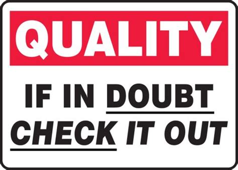 If In Doubt Check It Out Quality Safety Sign Mqtl963