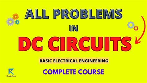 Dc Circuits Problems With Solutions In 1 Video Dc Circuits Problems And Solutions Rough Book