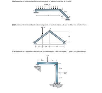 Answered Q Determine The Horizontal And Vertical Components Of Reaction At The Pins A B And