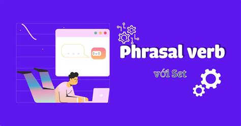 Tìm Hiểu Set Off Phrasal Verb Là Gì Và Cách Sử Dụng Trong Tiếng Anh