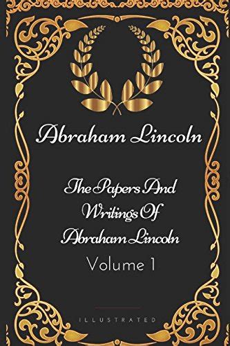 The Papers And Writings Of Abraham Lincoln Volume 1 By Abraham