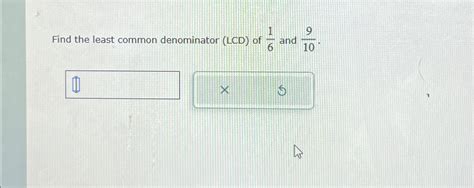Solved Find The Least Common Denominator LCD Of And Chegg Com