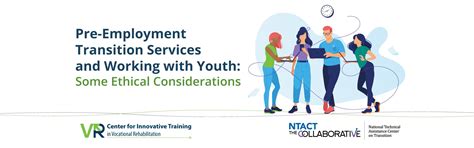 Pre Employment Transition Services And Working With Youth Some Ethical