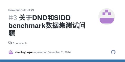 关于dnd和sidd Benchmark数据集测试问题 · Issue 3 · Hnmizuhoat Bsn · Github
