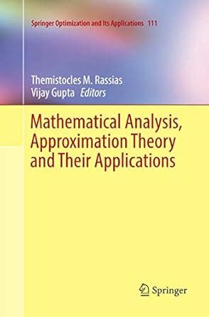 Mathematical Analysis, Approximation Theory and Their Applications ...