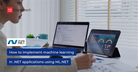 How To Implement Machine Learning In Net Apps Using Mlnet