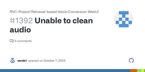 unable to clean audio · issue 1392 · rvc project retrieval based voice