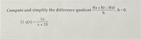 Compute And Simplify The Difference Quotient