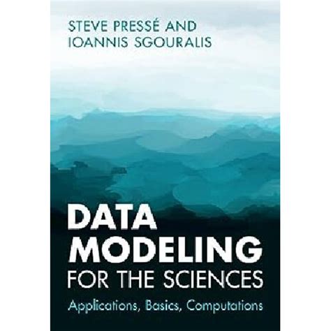Data Modeling For The Sciences Applications Basics Comput Inspire