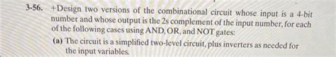 Solved 56 Design Two Versions Of The Combinational Circuit