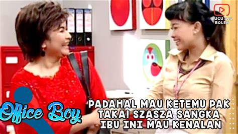 PADAHAL MAU KETEMU PAK TAKA! SZASZA SANGKA IBU INI MAU KENALAN - OB ...