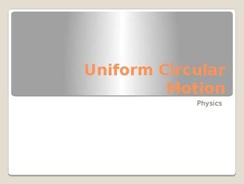 Physics Uniform Circular Motion Powerpoint By Sanchez Science