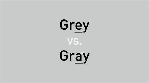 Grey Vs Gray Which Is Correct And Why There Are Two Spellings