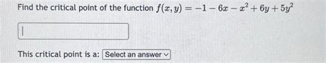 Solved Find The Critical Point Of The Function Chegg