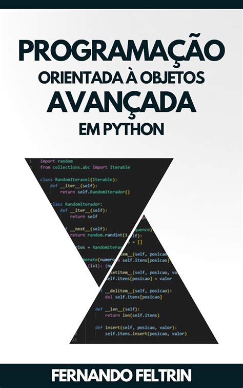 Programação Orientada à Objetos AvanÇada Em Python Fernando Feltrin Ebook Feltrin Fernando