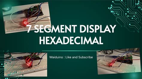 7 Segment Display 2 Hexadecimal Numbers In Depth And Easy Tutorial