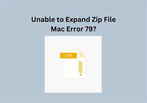 Fix Unable To Expand Zip File Mac Error 79 2025 Updates