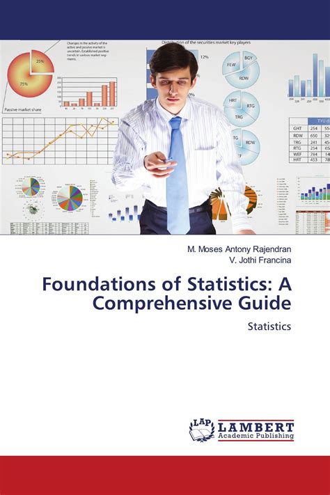 Foundations Of Statistics A Comprehensive Guide 978 620 6 79083 9