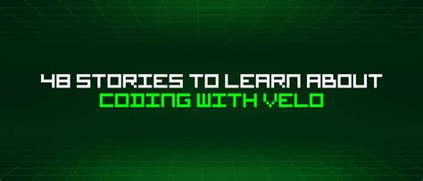48 stories to learn about coding with velo hackernoon