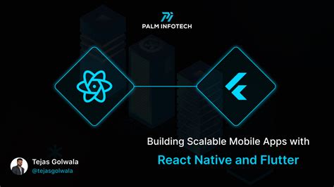 building scalable mobile apps with react native and flutter