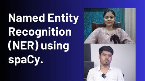 16 Named Entity Recognition Ner Using Spacy Project Showcase Nlp Projects Youtube