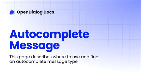 autocomplete message opendialog docs