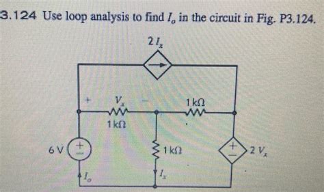 Solved 3124 Use Loop Analysis To Find I0 In The Circuit In
