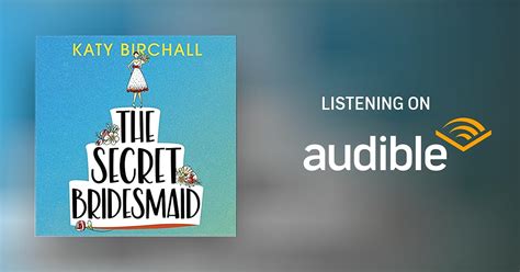 The Secret Bridesmaid By Katy Birchall Audiobook Au