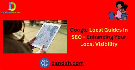 Maximize Local Visibility With Google Local Guides In SEO