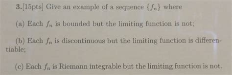 solved give an example of a sequence {f n} where each f n