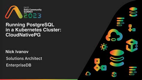 Running Postgresql In A Kubernetes Cluster Cloudnativepg Ppt