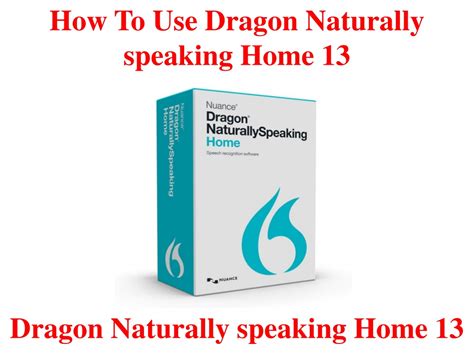 Ppt How To Use Dragon Naturally Speaking Home 13 Powerpoint