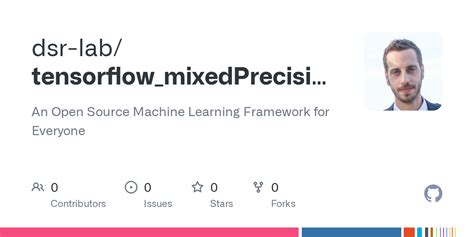 Github Dsr Labtensorflowmixedprecisionfix An Open Source Machine