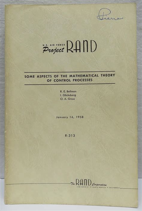 Some Aspects Of The Mathematical Theory Of Control Processes Rand Report Bellman