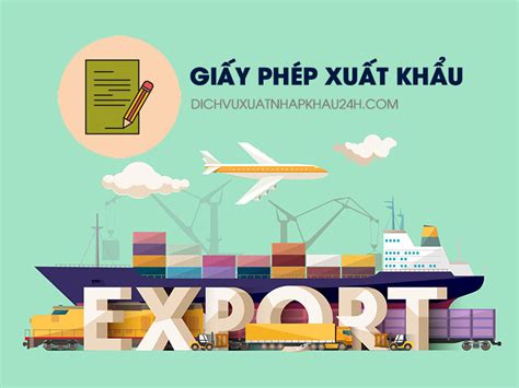Giấy Phép Xuất Khẩu Là Gì Thủ Tục Xin Giấy Phép Xuất Khẩu