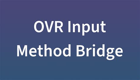 Buy Cheap OVR Input Method Bridge CD Key Best Price GG Deals