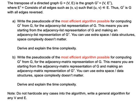 Solved The Transpose Of A Directed Graph G V E Is The Chegg