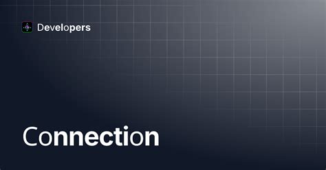 Connection Developers