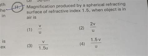 magnification produced by a spherical refracting surface of refractive in