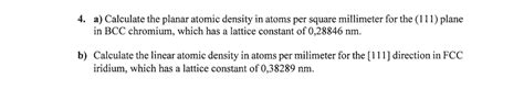 Solved 4 ﻿a ﻿calculate The Planar Atomic Density In Atoms
