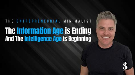 The Information Age Is Ending And The Intelligence Age Is Beginning