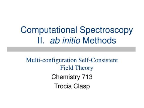 Ppt Computational Spectroscopy Ii Ab Initio Methods Powerpoint