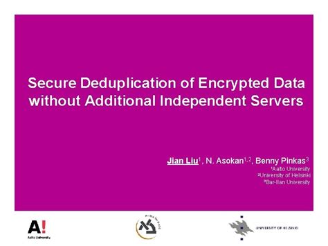 secure deduplication of encrypted data without additional independent