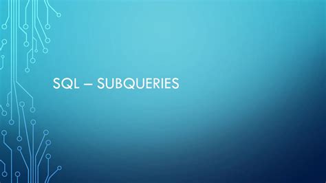 SQL – Subqueries. - ppt download